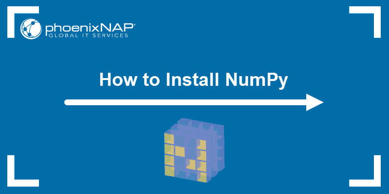 如何安装NumPy {Windows, Linux和MacOS} - 德赢平台vwin